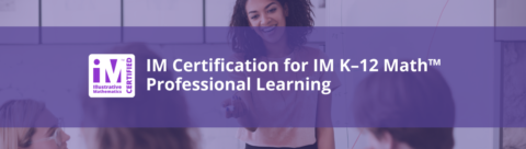 IM Certification - Illustrative Mathematics K–12 Math