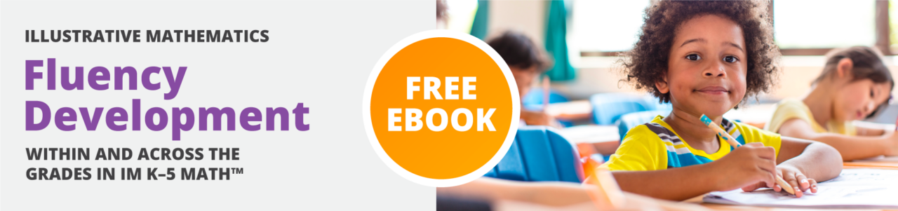Fluency Development Ebook - Illustrative Mathematics K–12 Math